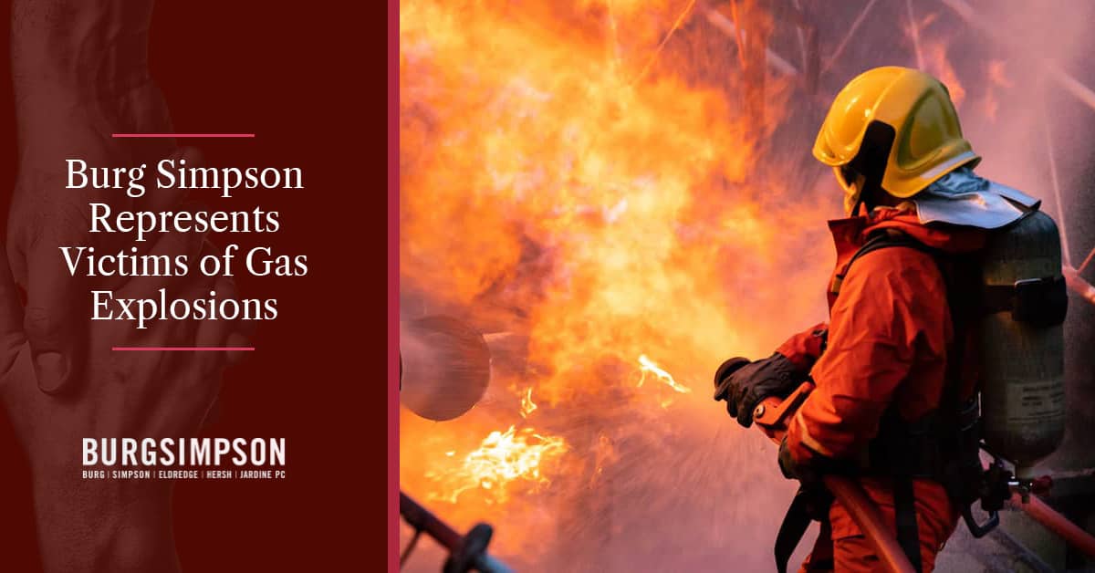Burg Simpson Seeks Justice for Victims of U.S. Gas Explosions