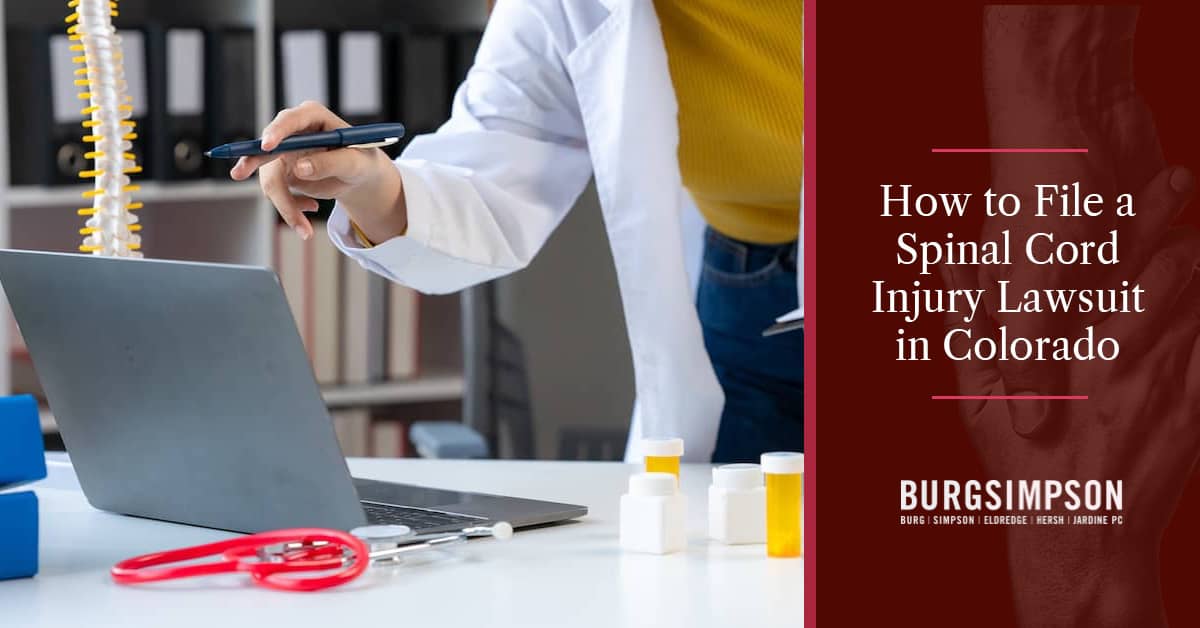 How Do I File a Spinal Cord Injury Lawsuit in Colorado?